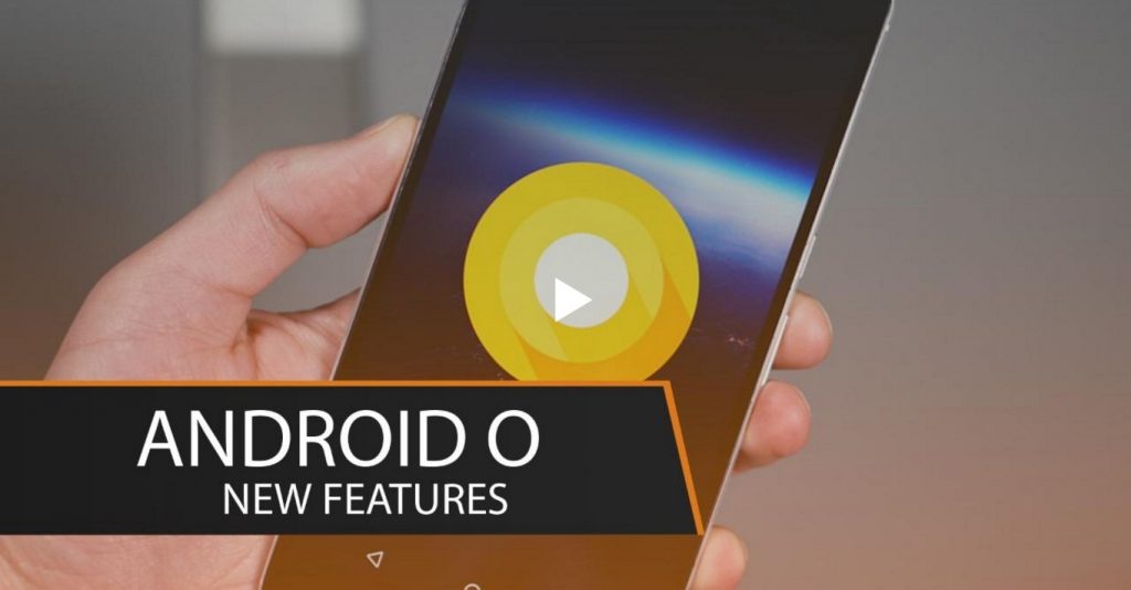 8 Coolest Features of Android O